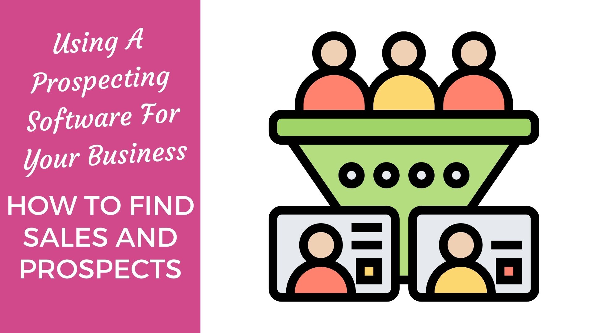 Using A Prospecting Software For Your Business How To Find Sales And